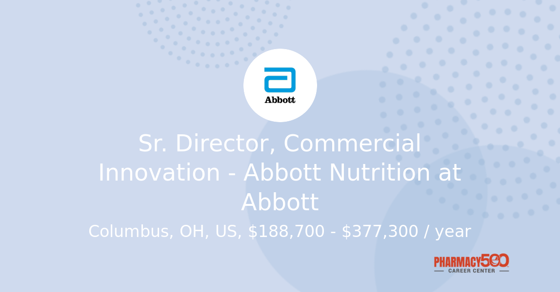 Sr. Director, Commercial Innovation - Abbott Nutrition at Abbott ...