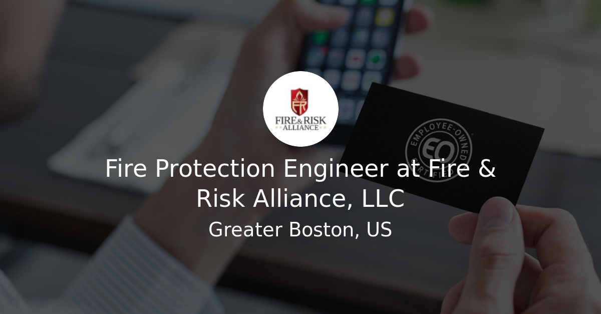 Fire Protection Engineer at Fire & Risk Alliance, LLC - Employee-Owned Jobs