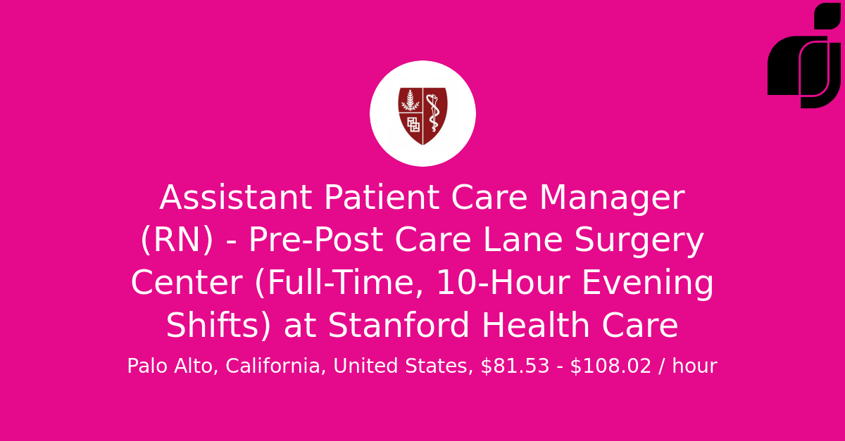 Assistant Patient Care Manager (RN) - Pre-Post Care Lane Surgery Center ... Assistant Patient Care Manager (RN) - Pre-Post Care Lane Surgery Center ...