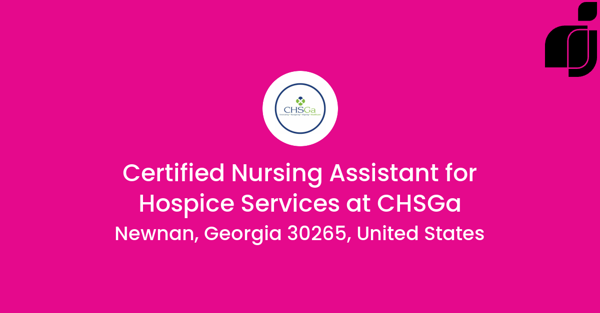 Certified Nursing Assistant for Hospice Services in Newnan, Georgia ...