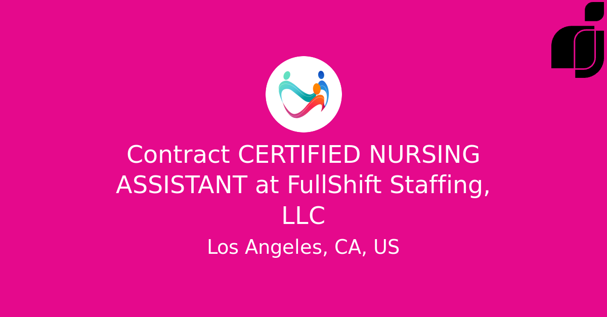Contract Certified Nursing Assistant In Los Angeles Ca Us At