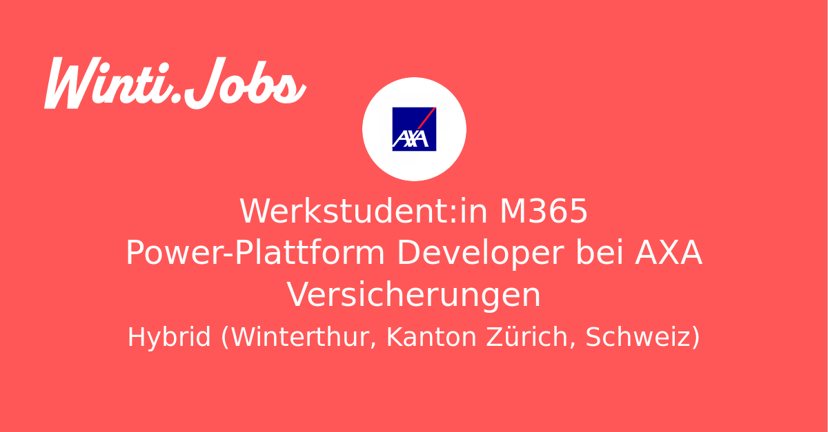 Werkstudent:in M365 Power-Plattform Developer bei AXA Versicherungen ...