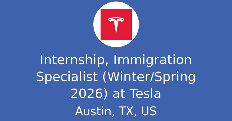 Internship, Immigration Specialist (Winter/Spring 2026) at Tesla ...