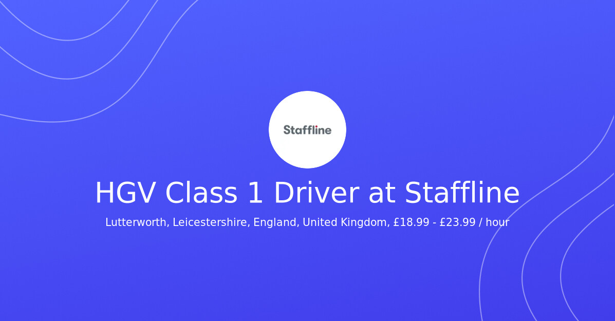 HGV Class 1 Driver job with Staffline - Hiredonline