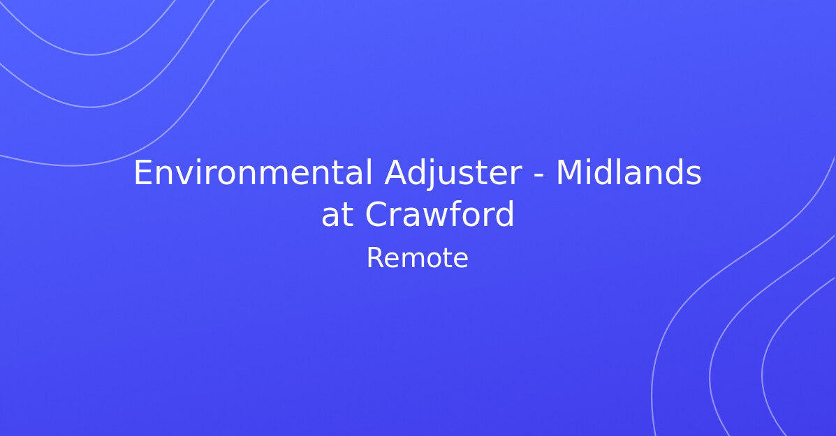 Environmental Adjuster - Midlands at Crawford - Climate Change Jobs