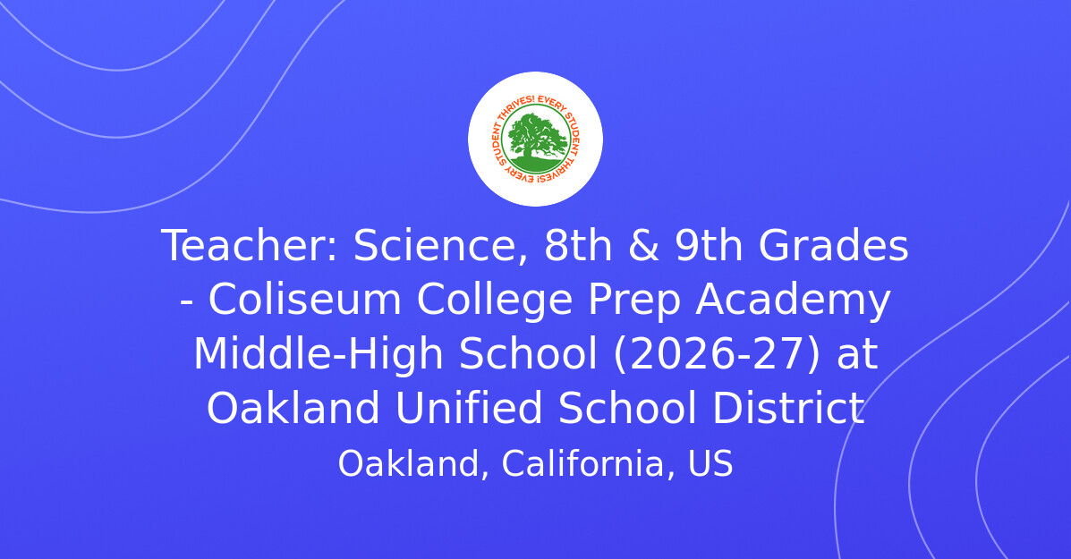 Teacher: Science, 8th & 9th Grades - Coliseum College Prep Academy ...