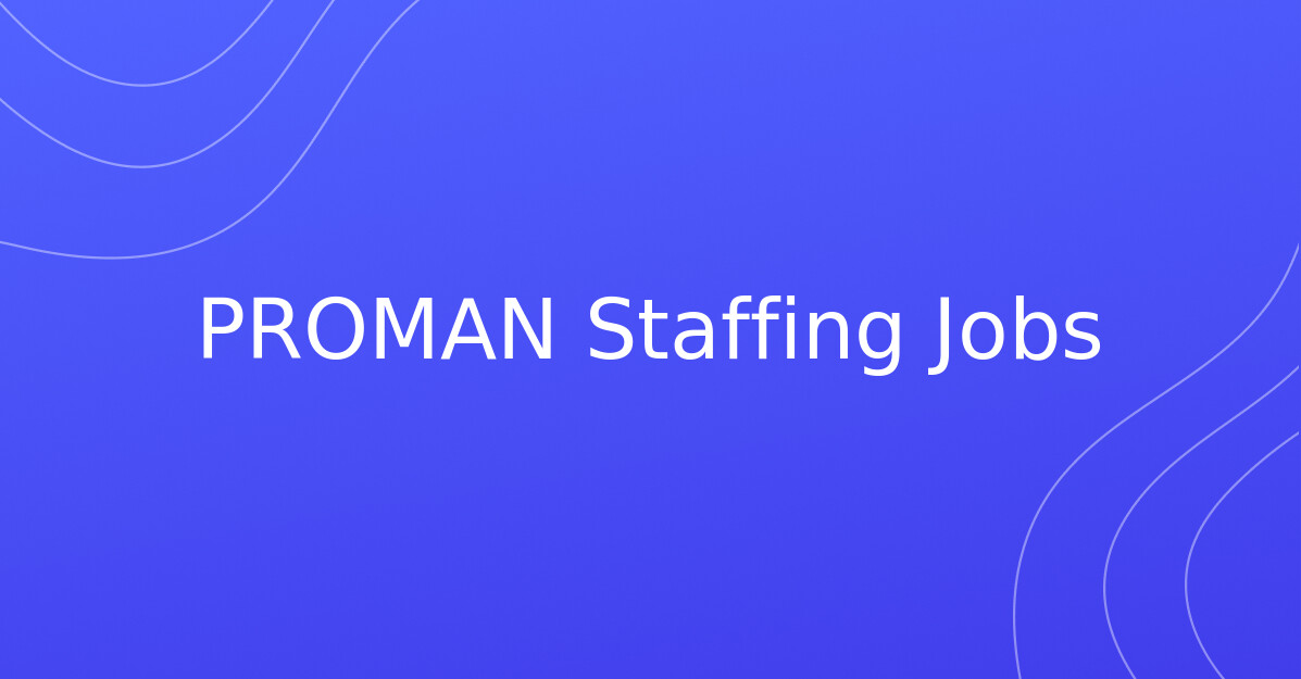 Jobs in Springfield, Missouri, United States - PROMAN Staffing Jobs