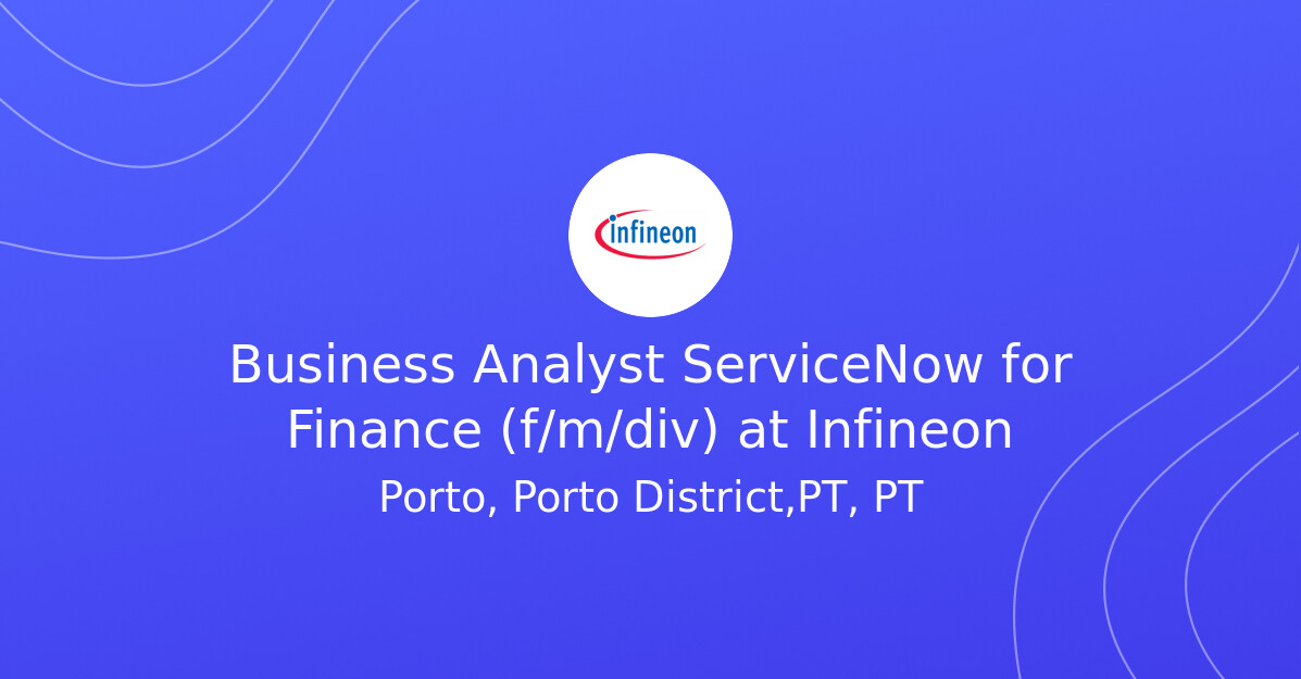 Business Analyst ServiceNow for Finance (f/m/div) vacancy at Infineon ...