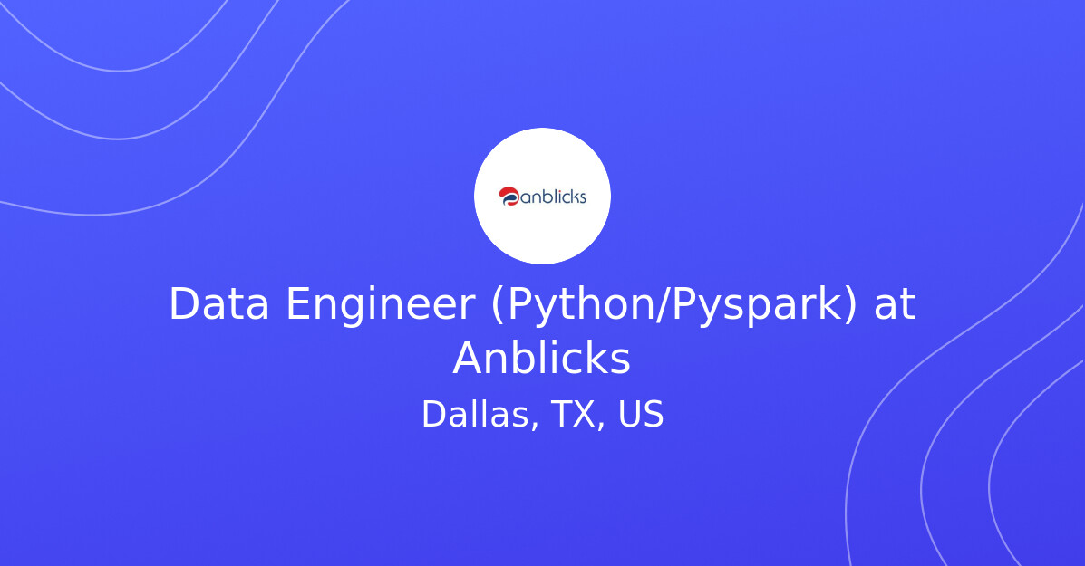 Data Engineer (Python/Pyspark) at Anblicks - Data Placement