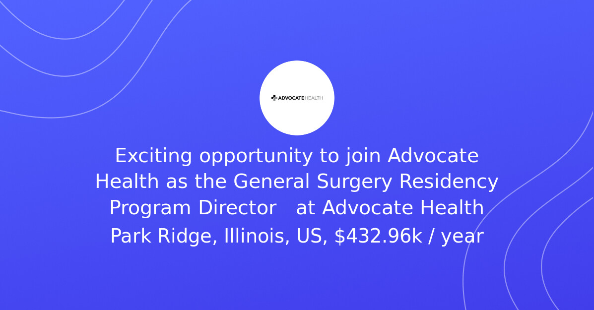 Exciting opportunity to join Advocate Health as the General Surgery ...