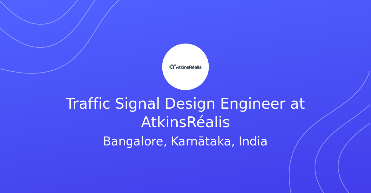 Traffic Signal Design Engineer at AtkinsRéalis - MINING.COM Jobs