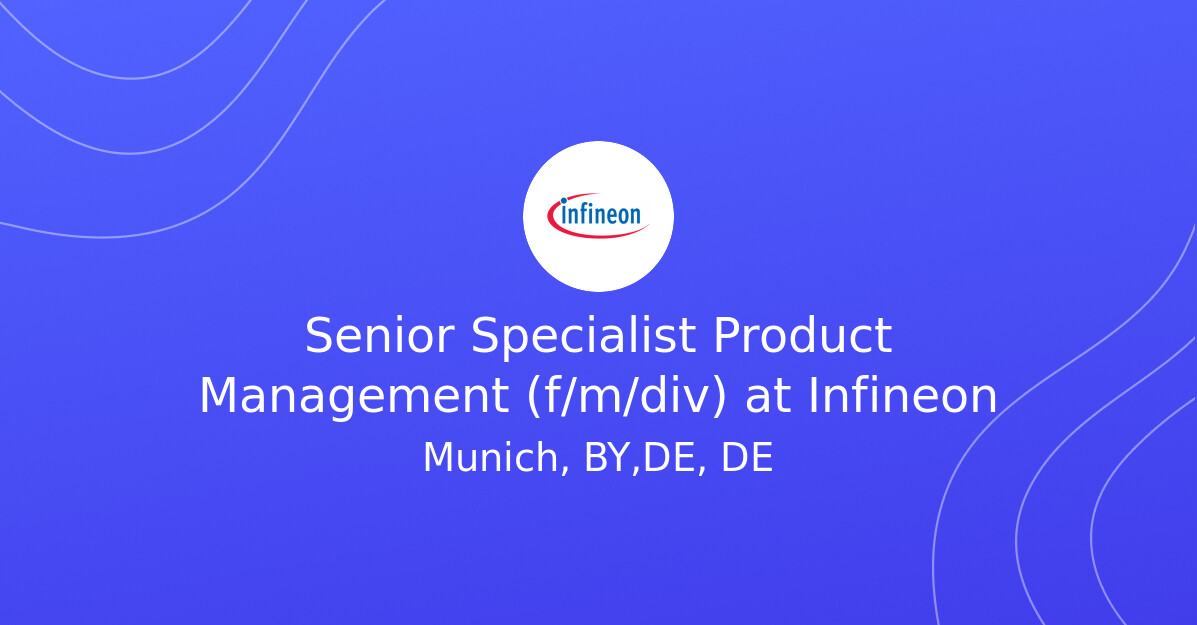 Senior Specialist Product Management (f/m/div) vacancy at Infineon ...