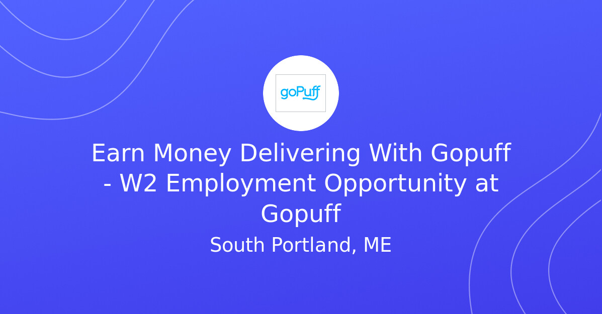 Earn Money Delivering With Gopuff - W2 Employment Opportunity at Gopuff ...