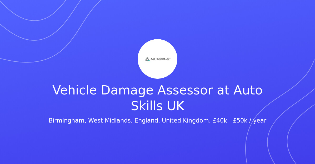 Vehicle Damage Assessor job with Auto Skills UK - Hiredonline