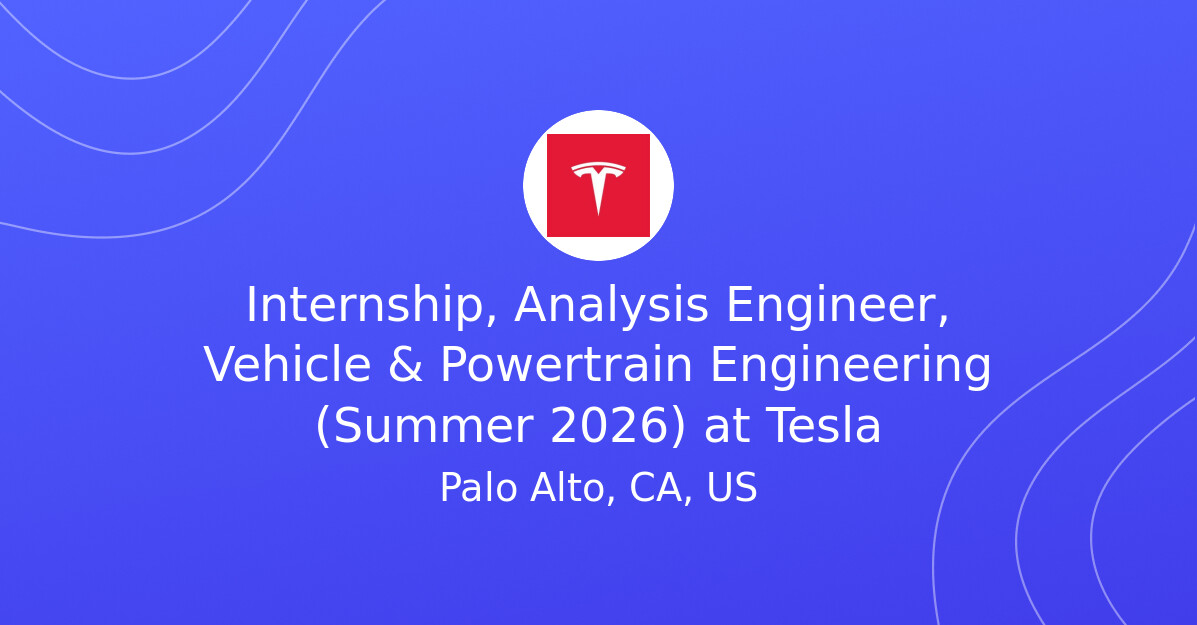 Internship, Analysis Engineer, Vehicle & Powertrain Engineering (Summer ...