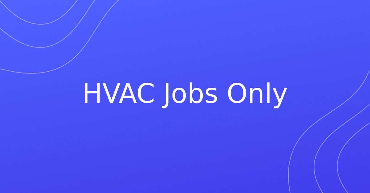 HVAC Jobs in Independence - HVAC Jobs Only