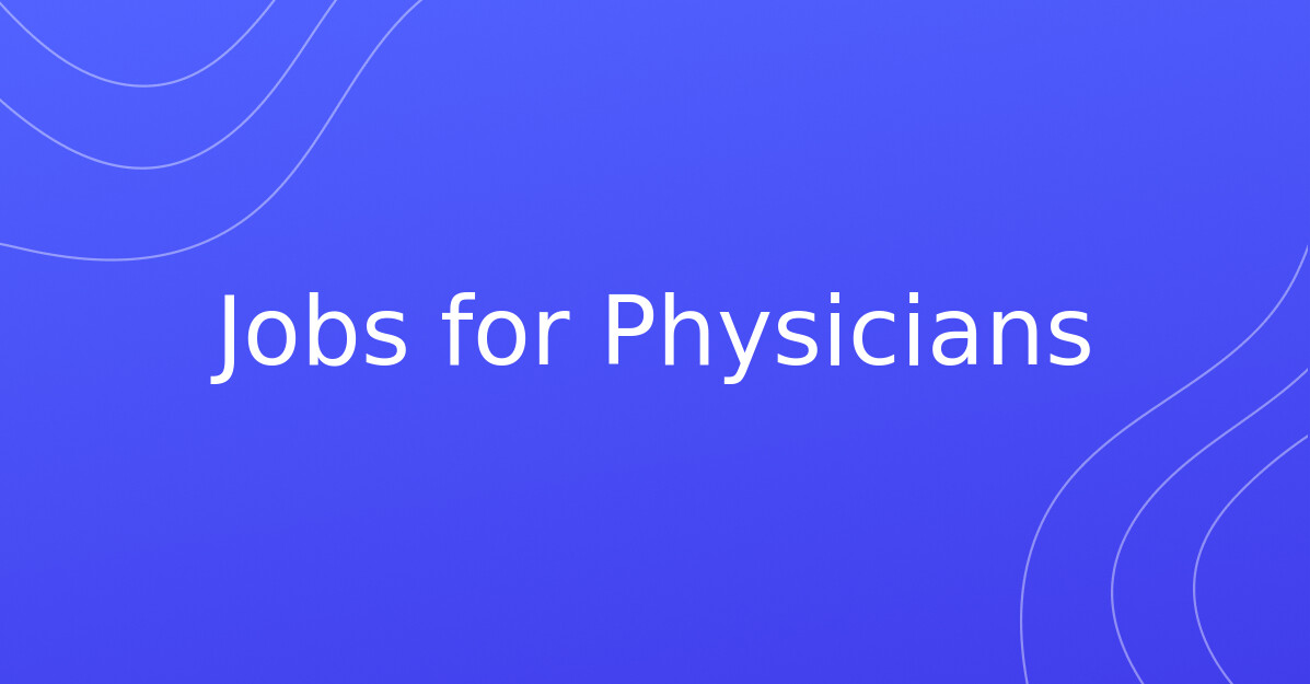 All Jobs - Jobs for Physicians