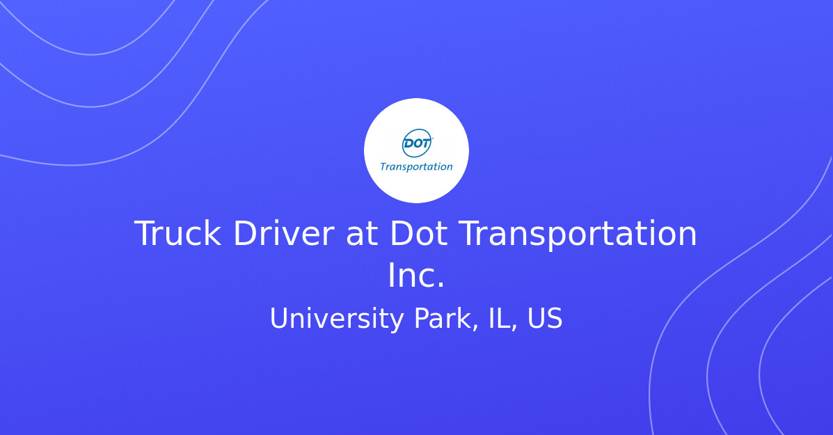 Truck Driver at Dot Transportation Inc. - DotFoods