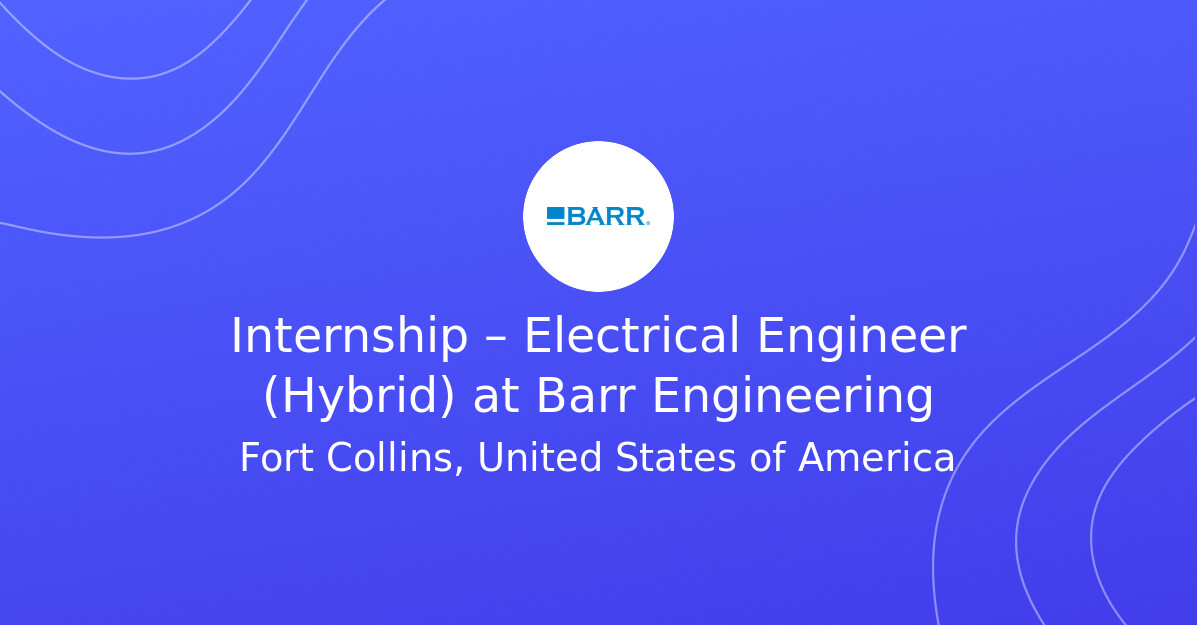 Internship – Electrical Engineer (Hybrid) at Barr Engineering - MINING ...