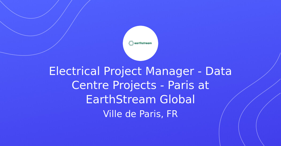 Electrical Project Manager - Data Centre Projects - Paris at ...