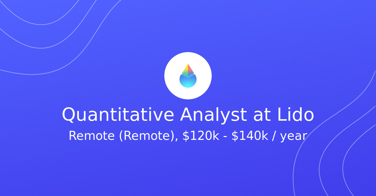 Quantitative Analyst at Lido - Web3 Jobs