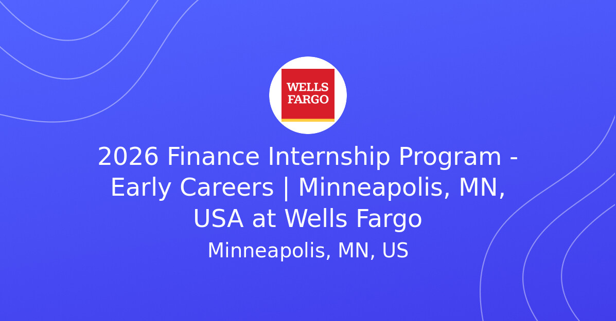 2026 Finance Internship Program - Early Careers | Minneapolis, MN, USA ...