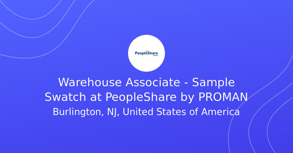 Warehouse Associate - Sample Swatch at PeopleShare by PROMAN ...