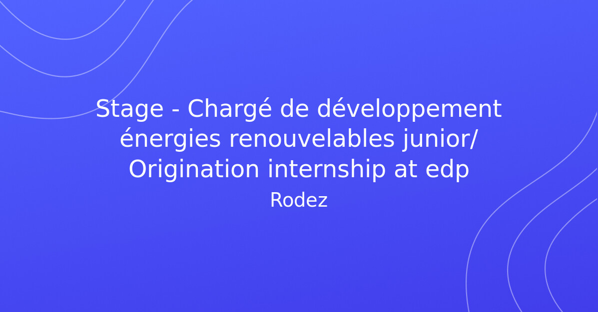 Stage - Chargé de développement énergies renouvelables junior ...