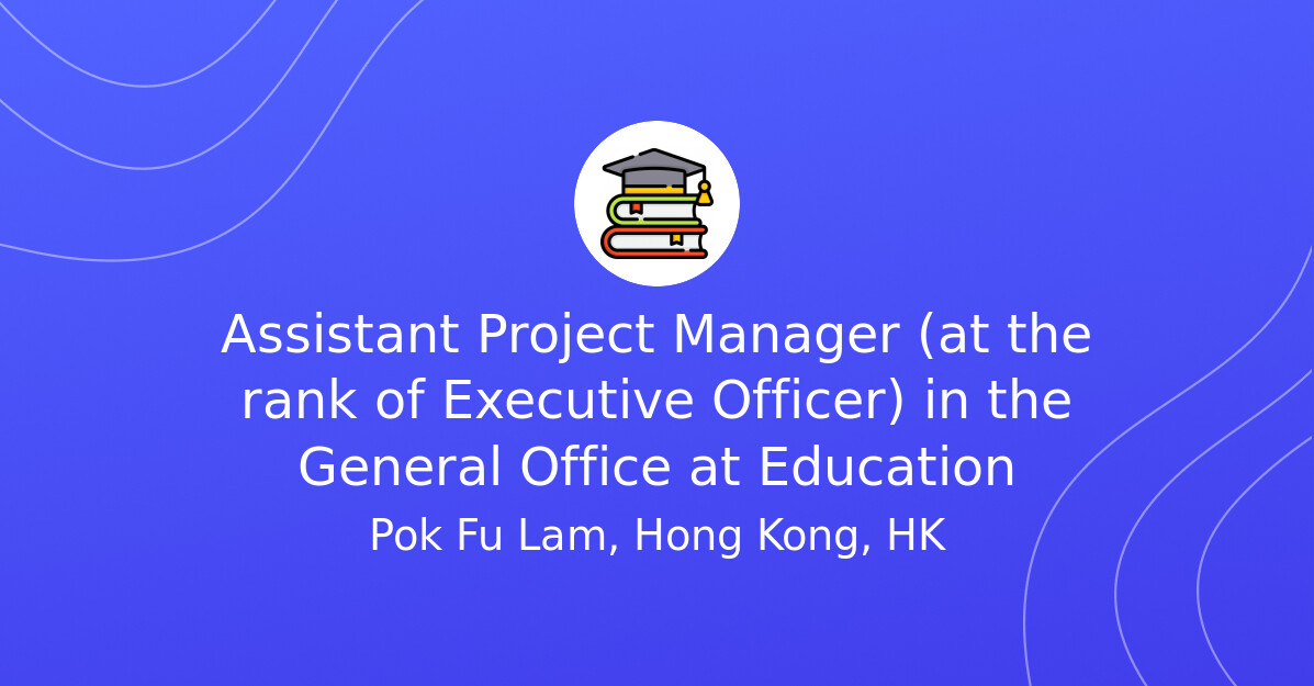 Assistant Project Manager (at the rank of Executive Officer) in the ...