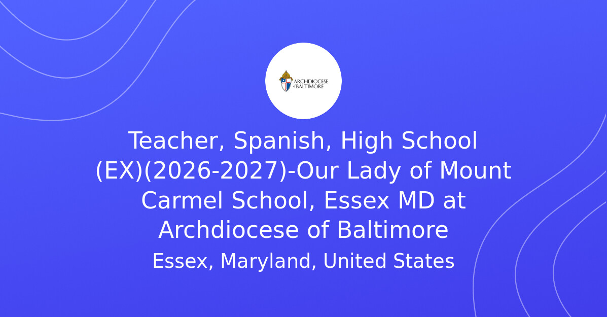 Teacher, Spanish, High School (EX)(2026-2027)-Our Lady of Mount Carmel ...