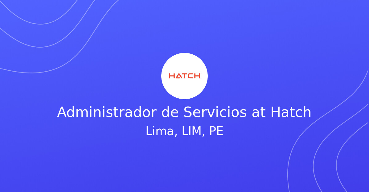 Administrador de Servicios at Hatch - MINING.COM Jobs