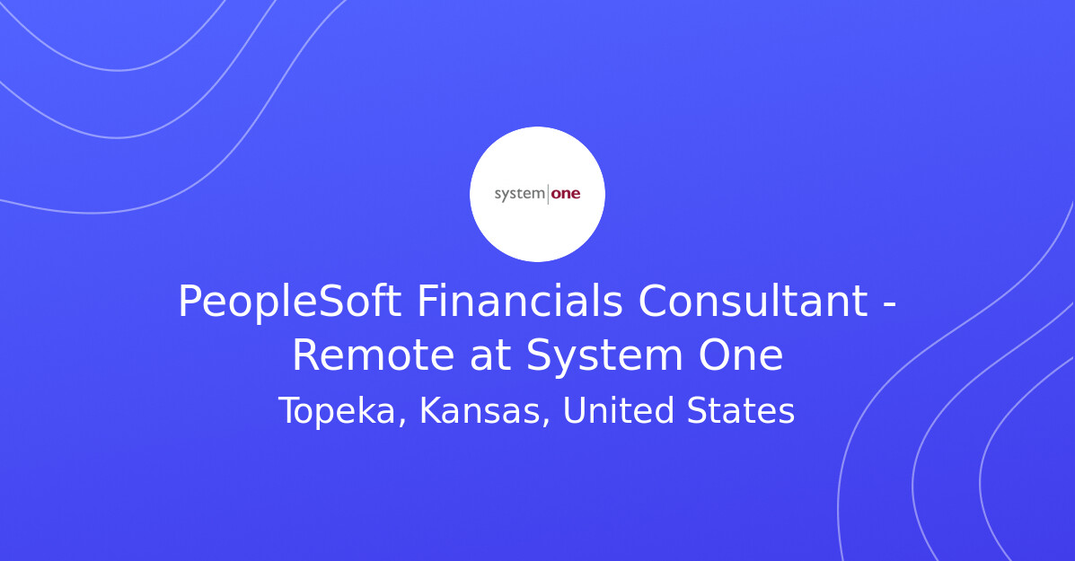 PeopleSoft Financials Consultant - Remote at System One - PeopleSoftCareer