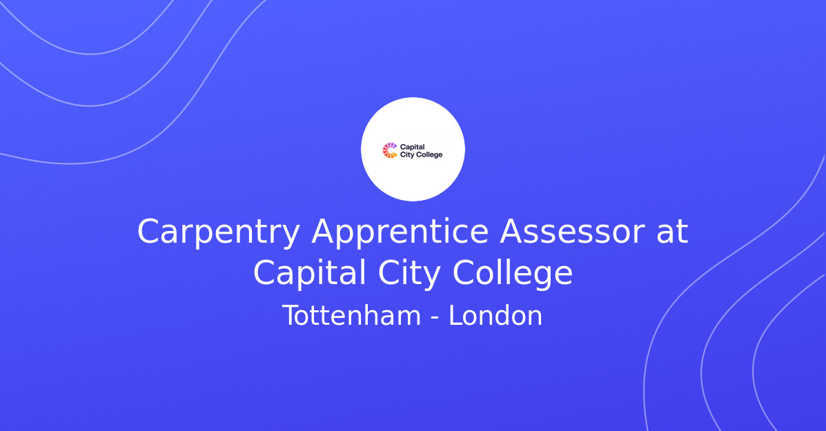 Carpentry Apprentice Assessor at Capital City College - Belonging ...