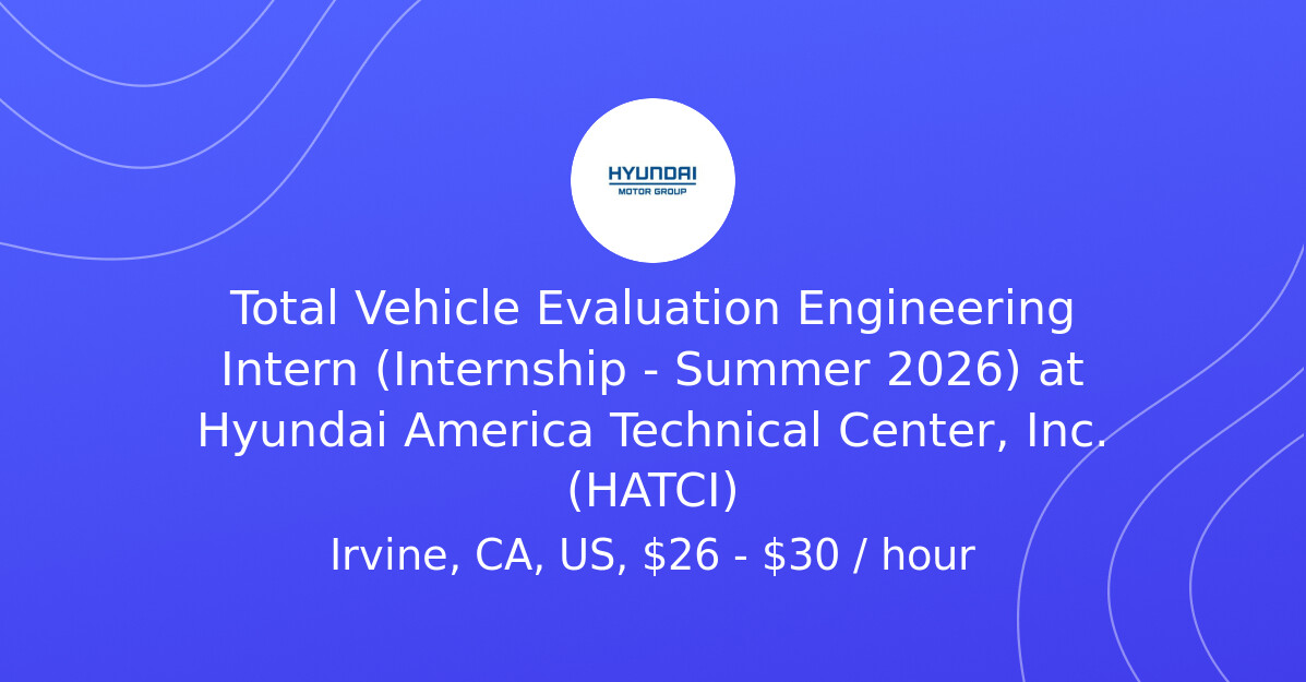 Total Vehicle Evaluation Engineering Intern (Internship - Summer 2026 ...