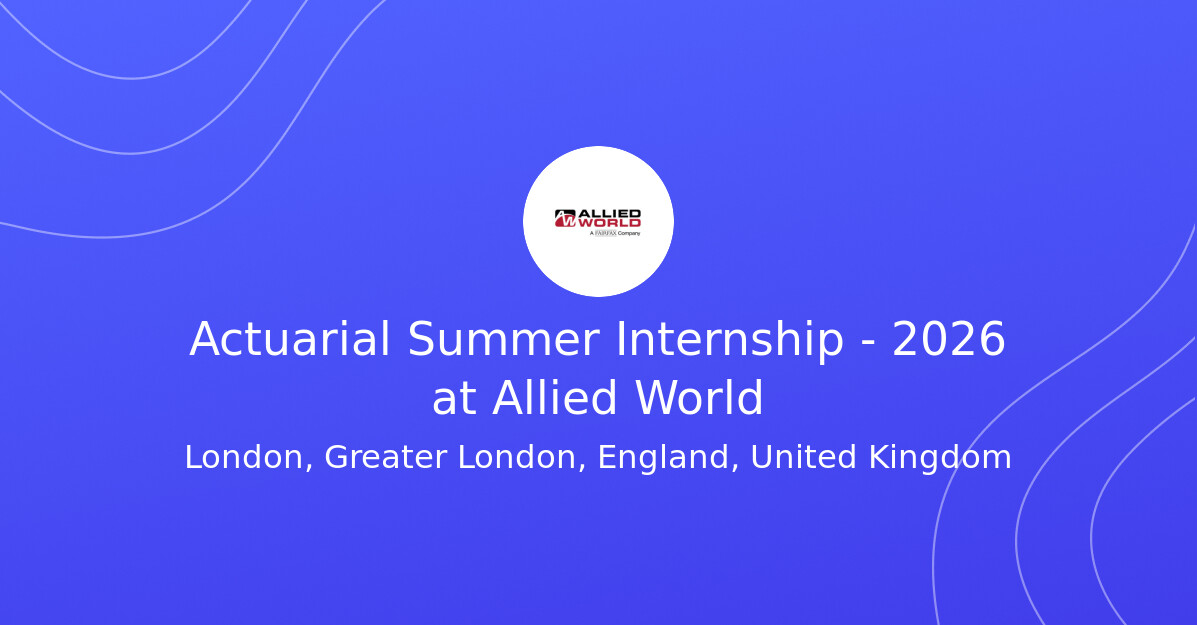 Actuarial Summer Internship - 2026 at Allied World - iCANApply