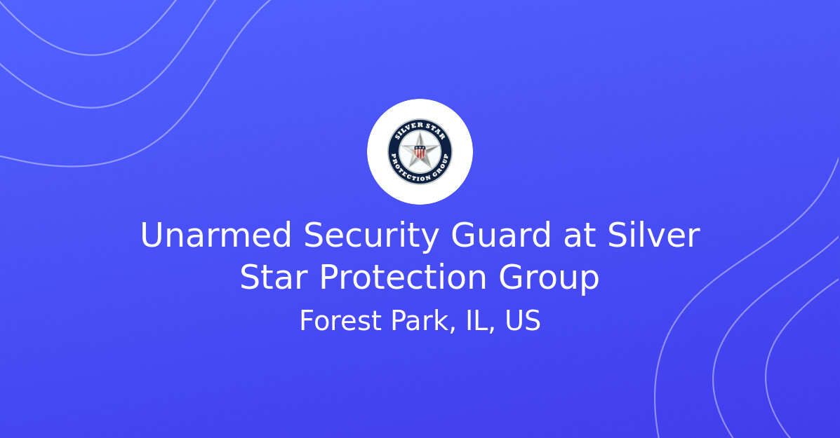 Unarmed Security Guard at Silver Star Protection Group - Defencify ...