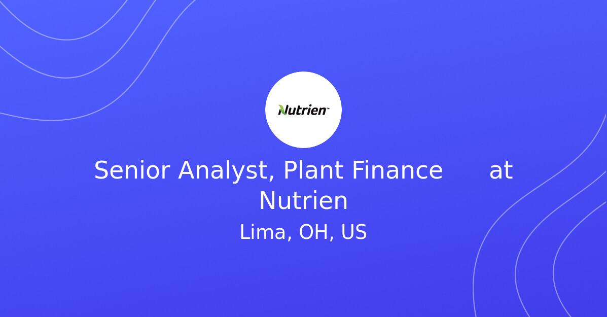 Senior Analyst, Plant Finance at Nutrien - MINING.COM Jobs