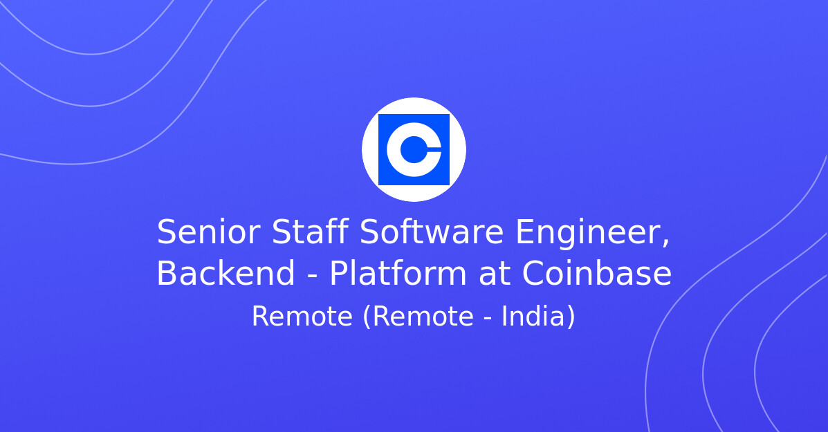Senior Staff Software Engineer, Backend - Platform at Coinbase - Web3 Jobs