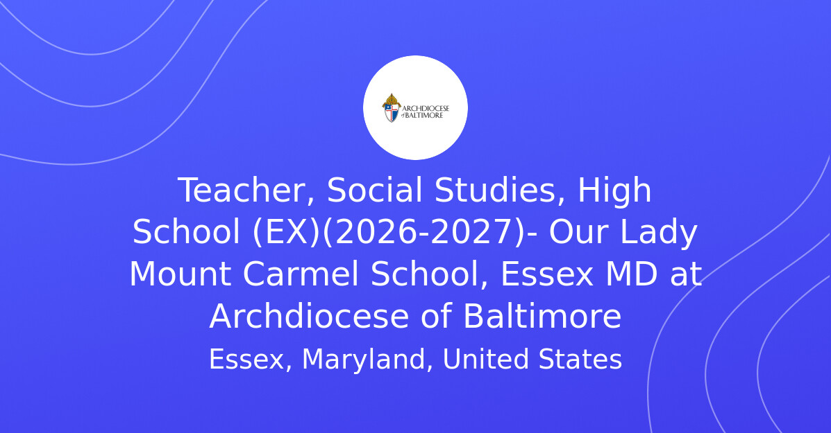 Teacher, Social Studies, High School (EX)(2026-2027)- Our Lady Mount ...