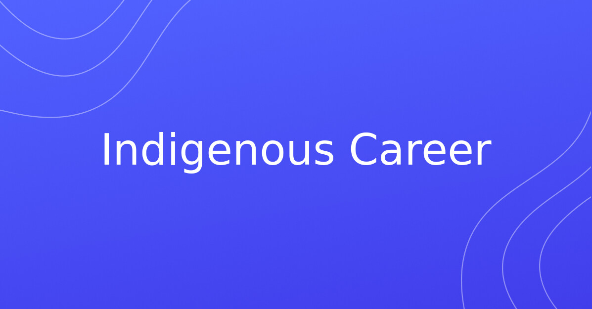Indigenous Career