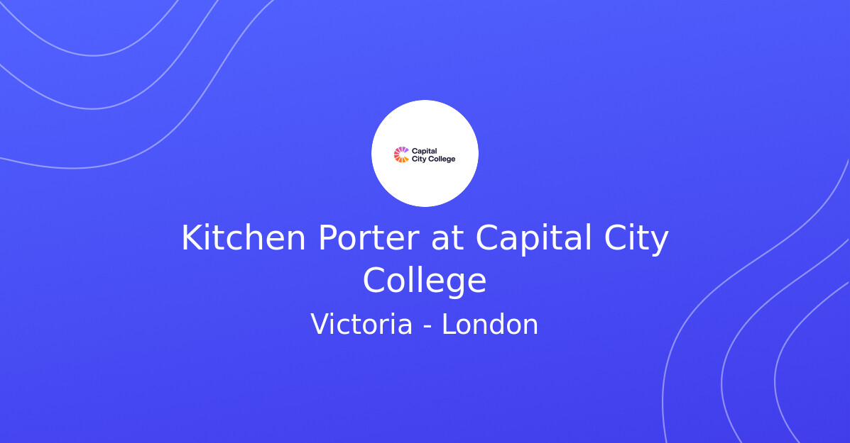 Kitchen Porter at Capital City College - Diverse Educators Jobs & Careers