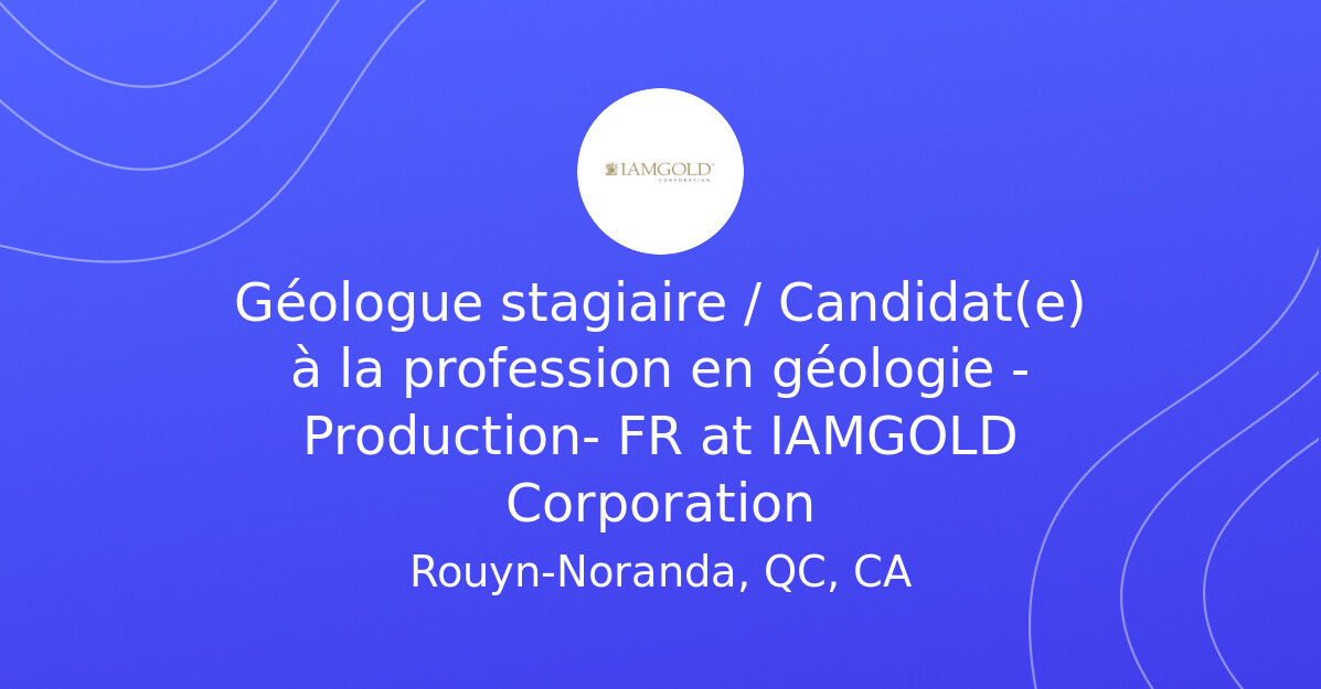Géologue stagiaire / Candidat(e) à la profession en géologie ...