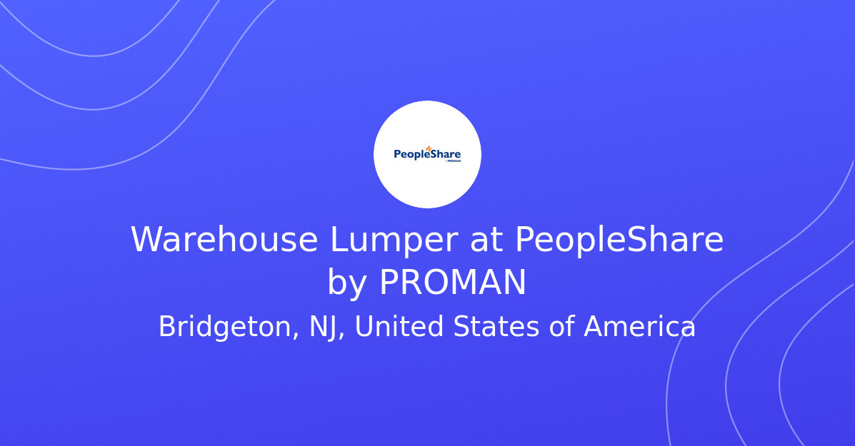 Warehouse Lumper at PeopleShare by PROMAN - PeopleShare Job Board