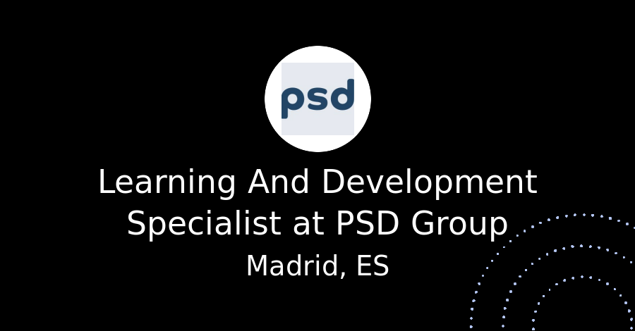 Learning And Development Specialist at PSD Group - LearnOps 360™ - Free Job Board for L&D