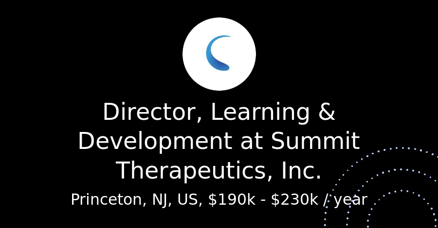 Director, Learning & Development at Summit Therapeutics, Inc ...