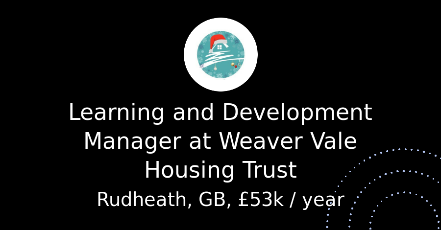 Learning and Development Manager at Weaver Vale Housing Trust ...