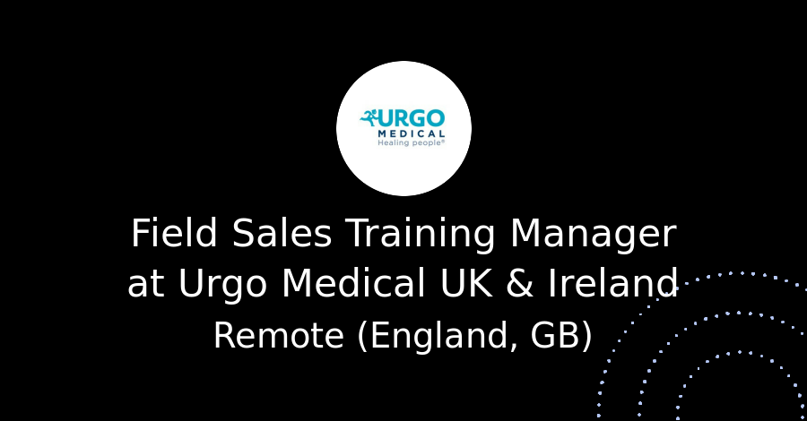 Field Sales Training Manager at Urgo Medical UK & Ireland - LearnOps ...