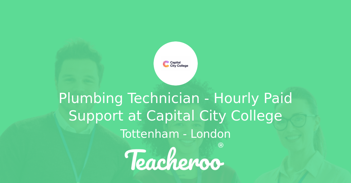 Plumbing Technician - Hourly Paid Support at Capital City College ...