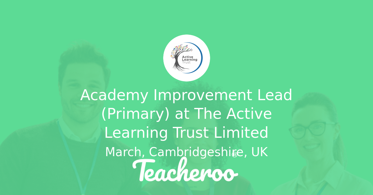 Academy Improvement Lead (Primary) at The Active Learning Trust Limited ...