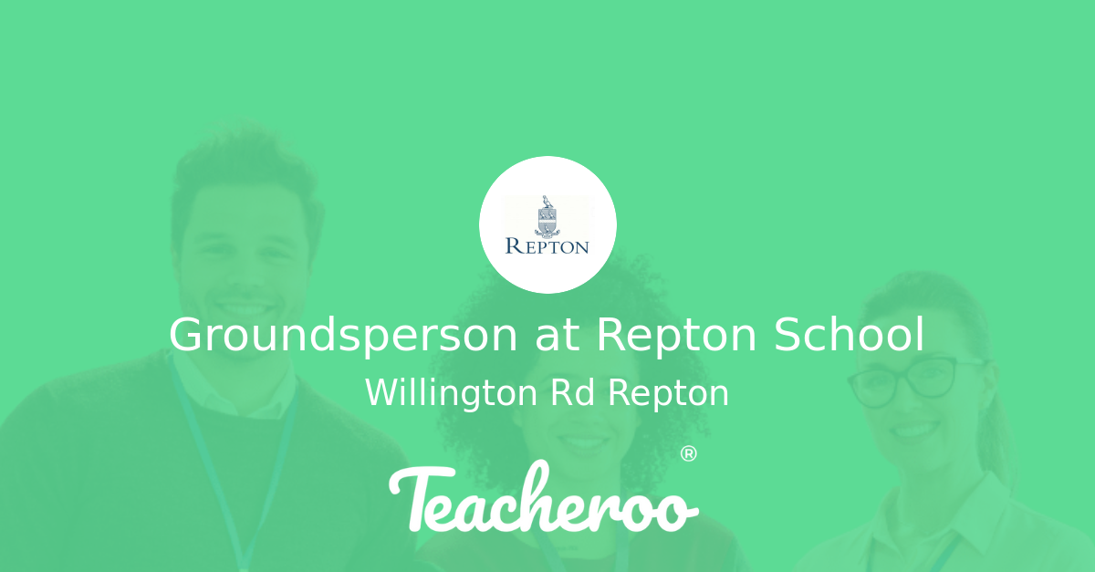 Groundsperson at Repton School - Teacheroo